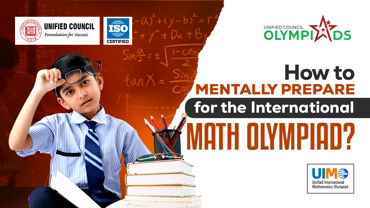 How To Mentally Prepare For The International Math Olympiad?