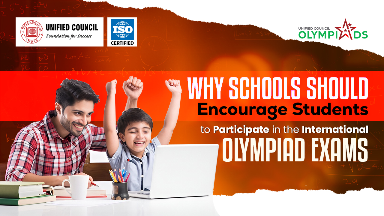 Why Schools Should Encourage Students To Participate In The International Olympiad Exam?